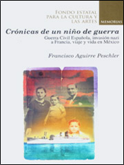 Crónicas de un niño de guerra. Guerra civil española, invasión nazi a ...